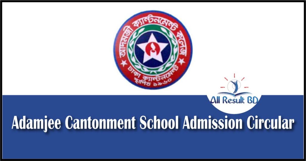 Adamjee Cantonment School Admission [Class One] Circular 2026