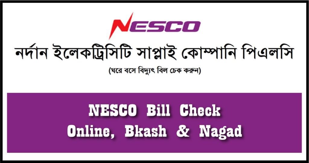 NESCO Bill Check Online Complete Process 2025 [Online, Bkash & Nagad]